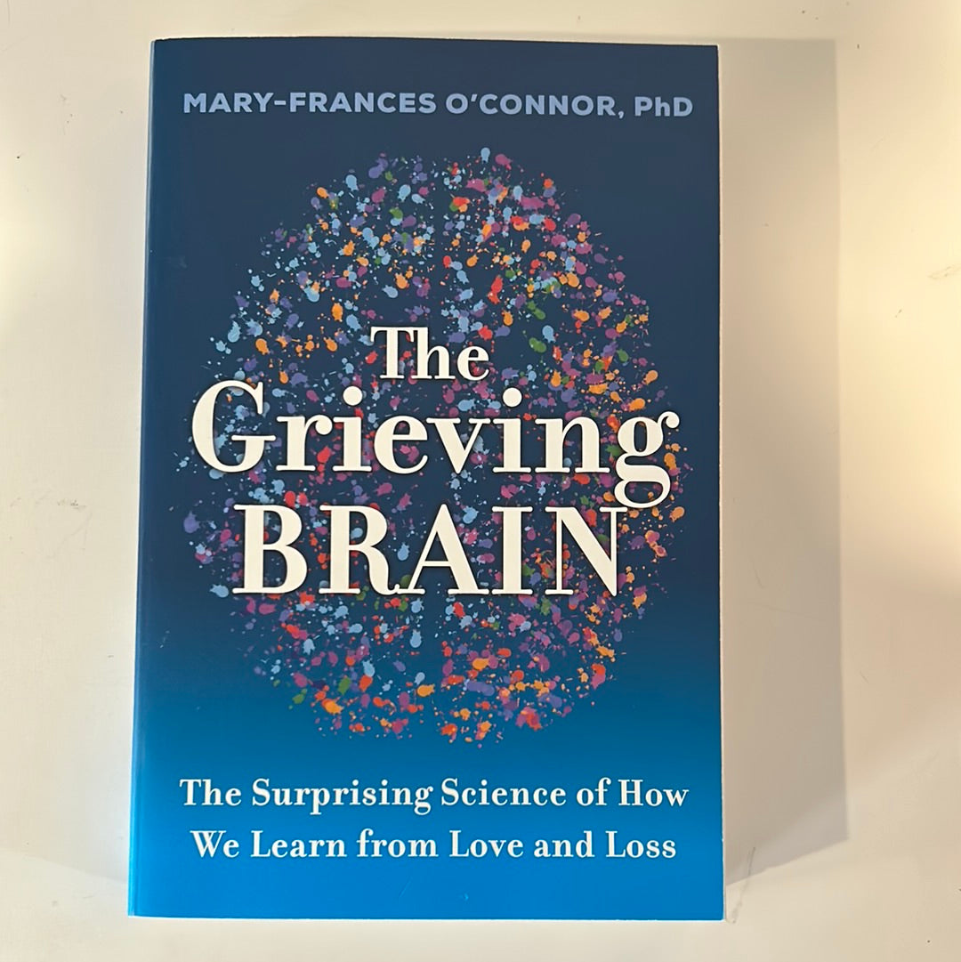 The Grieving Brain by Mary-Frances O'Connor – NORTHERN BOOKWORMS